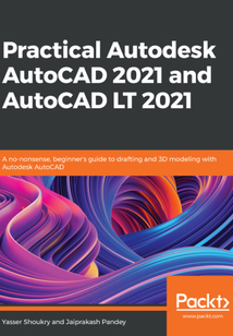 Practical Autodesk AutoCAD 2021 and AutoCAD LT 2021最新章节全文无弹窗在线阅读-QQ阅读女生青春网
