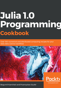 Julia 1.0 Programming Cookbook最新章节-Julia 1.0 Programming Cookbook最新章节无弹窗全文阅读-QQ阅读女生网