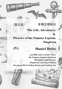 The Life, Adventures & Piracies of the Famous Captain Singleton（V） 辛格尔顿 ...