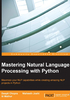 Mastering Natural Language Processing with Python-Deepti Chopra ...
