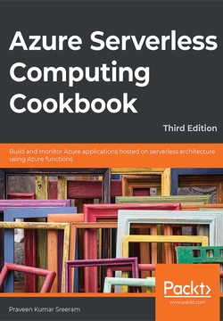 Azure Serverless Computing Cookbook-Praveen Kumar Sreeram-微信读书