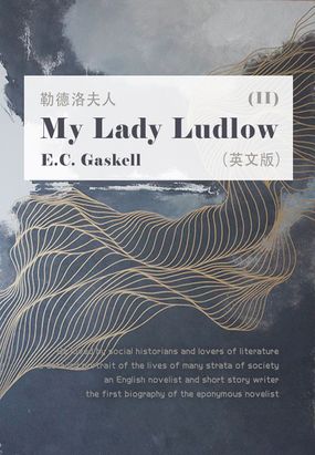 My Lady Ludlow（II） 勒德洛夫人（英文版）最新章节全文无弹窗在线阅读-QQ阅读男生科幻网