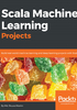 Scala Machine Learning Projects-Md. Rezaul Karim-微信读书