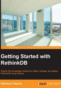 Getting Started with RethinkDB最新章节全文无弹窗在线阅读-同人网