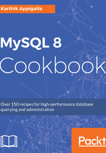 MySQL 8 Cookbook最新章节全文无弹窗在线阅读-QQ阅读中文仙侠网