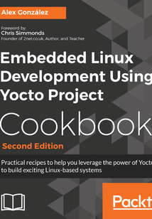 Embedded Linux Development Using Yocto Project Cookbook（Second Edition）最新章节全文无弹窗在线阅读-QQ阅读男生历史网