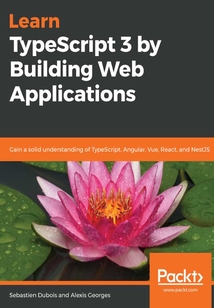 Learn TypeScript 3 by Building Web Applications最新章节全文无弹窗在线阅读-QQ阅读男生中文科幻网