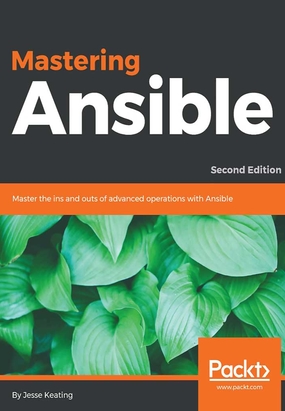 Mastering Ansible（Second Edition）最新章节全文无弹窗在线阅读-QQ阅读都市男生网