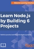 Learn Node.js by Building 6 Projects.-Eduonix Learning Solutions-微信读书