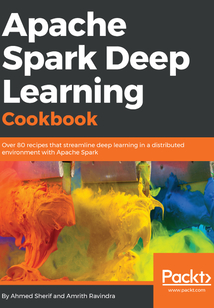 Apache Spark Deep Learning Cookbook最新章节全文无弹窗在线阅读-QQ阅读女频古言网