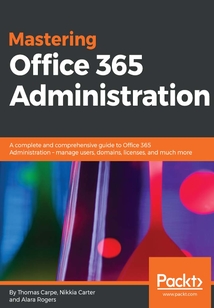 Mastering Office 365 Administration最新章节全文无弹窗在线阅读-QQ阅读武侠男生网