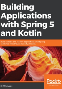 Building Applications with Spring 5 and Kotlin最新章节全文无弹窗在线阅读-QQ阅读幻言女生网
