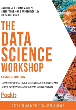 The Data Science Workshop - Anthony So Thomas V. Joseph Robert Thas ...