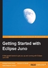 Getting Started with Eclipse Juno-Rodrigo Fraxino Araujo Vinicius H. S. Durelli Rafael Medeiros ...